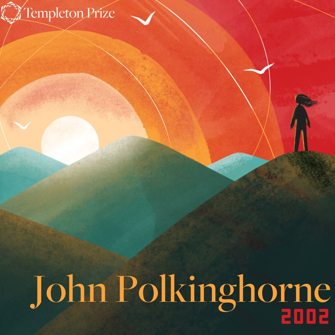 The Binocular Vision of John C. Polkinghorne – Templeton Prize